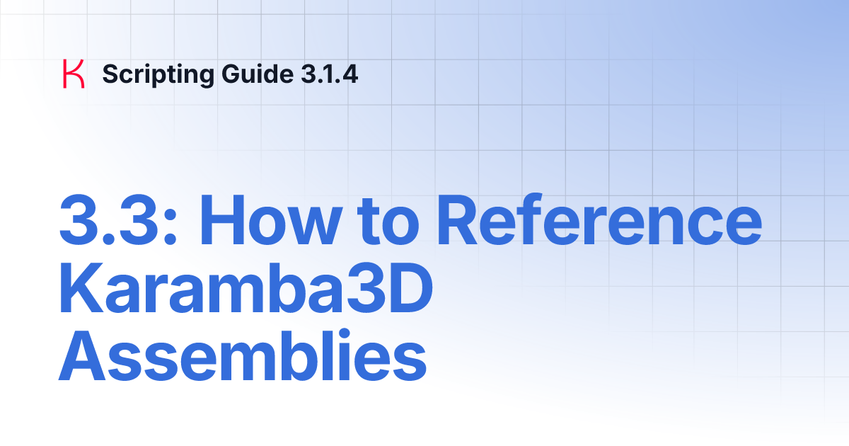 3.3: How to Reference Karamba3D Assemblies | Scripting Guide 3.1.4